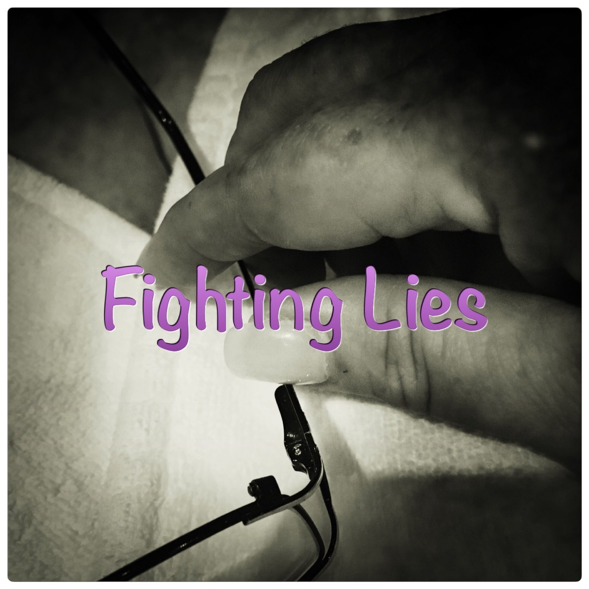 Fighting Lies – My Everyday Hope